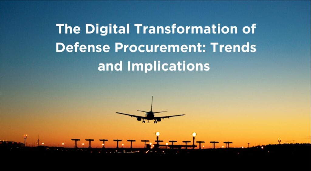 The Digital Transformation of Defense Procurement: Trends and ...