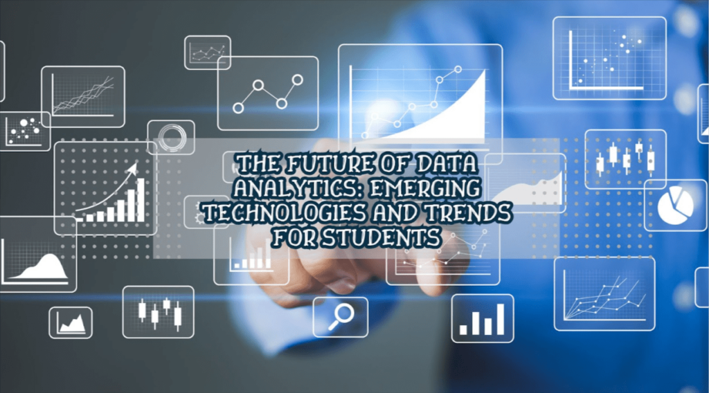 The Future of Data Analytics: Emerging Technologies and Trends for ...